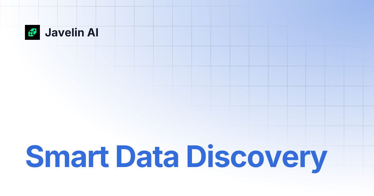 Smart Data Discovery | Javelin AI
